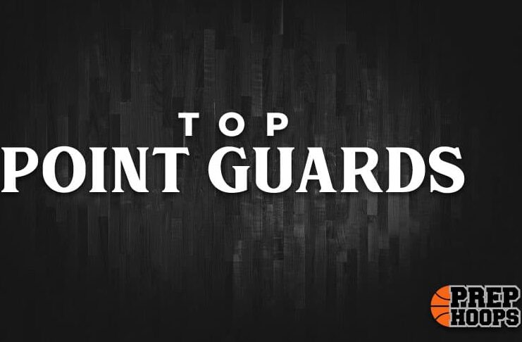 Final 2024 Rankings: Top Point Guards - Prep Hoops