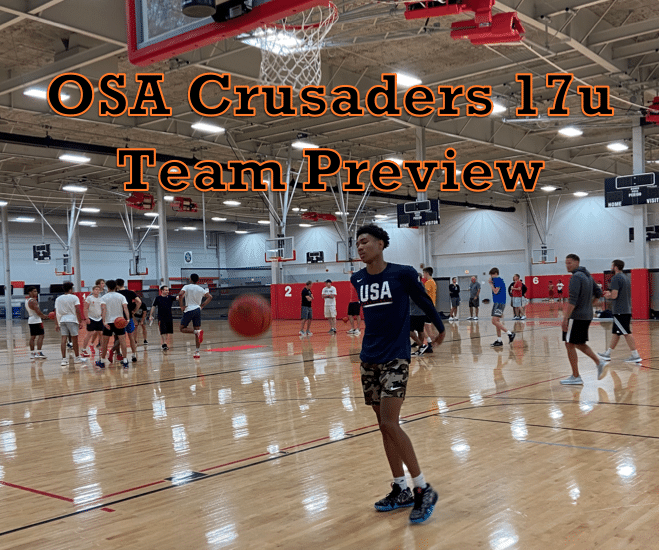 OSA Crusaders 17u Adidas Team Preview - Prep Hoops