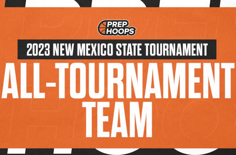 2023 New Mexico State Tournament: 4A Boys All-Tournament Team - Prep Hoops