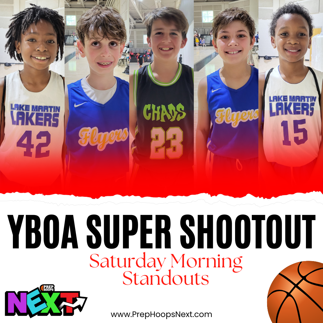 YBOA Super Shootout Saturday Morning Standouts - Prep Hoops
