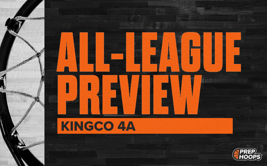All-League Preview: KingCo 4A - Prep Hoops
