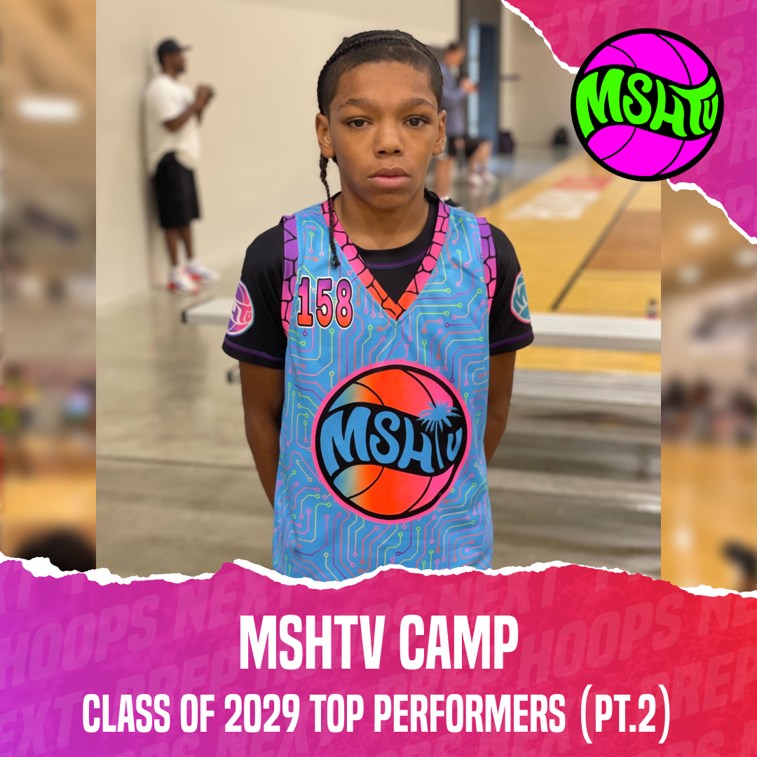MSHTV Camp: Class of 2029 Top Performers (Pt. 2) - Prep Hoops