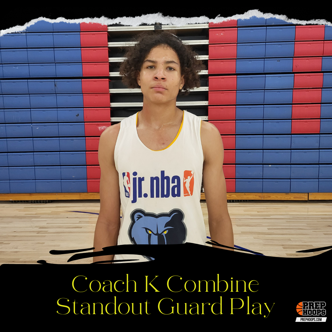 Coach K Combine Standout Guard Play - Prep Hoops