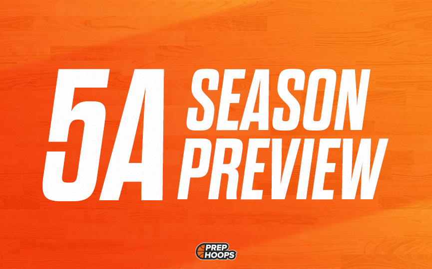 5A Season Preview - Prep Hoops