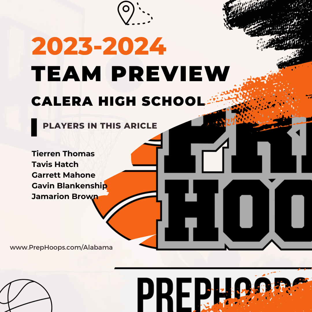2023-2024 Team Preview: Calera High School - Prep Hoops
