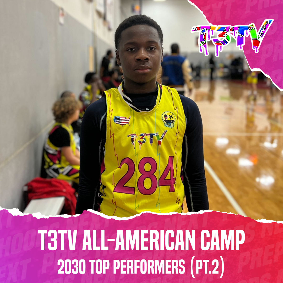 T3TV All-American Camp: Class of 2030 Top Performers (Pt.2) - Prep Hoops