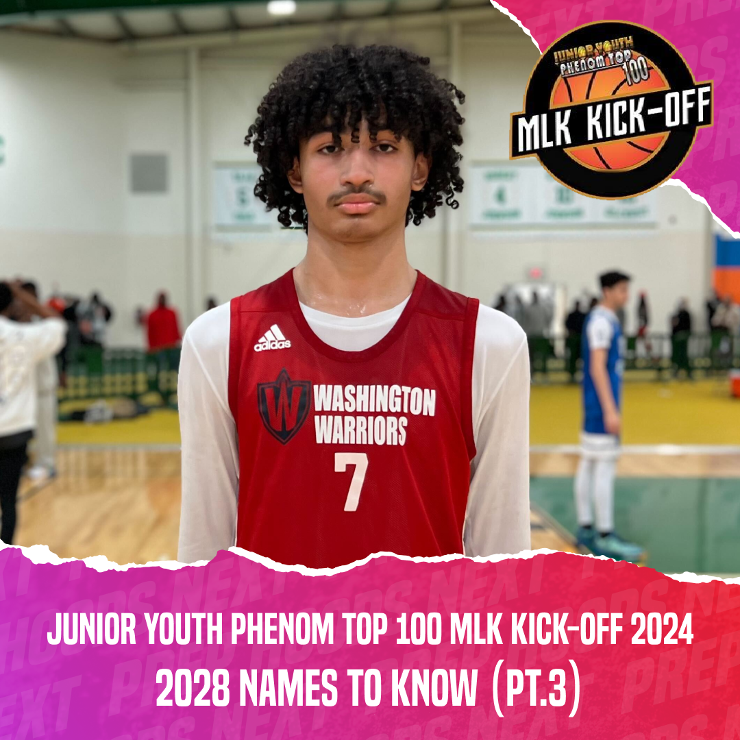 Junior Youth Phenom MLK Kick-Off: 2028 Standouts (Pt.3) - Prep Hoops