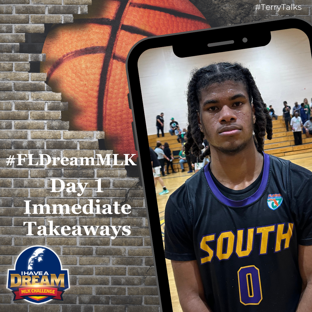 #FLDreamMLK Day 1 Immediate Takeaways - Prep Hoops