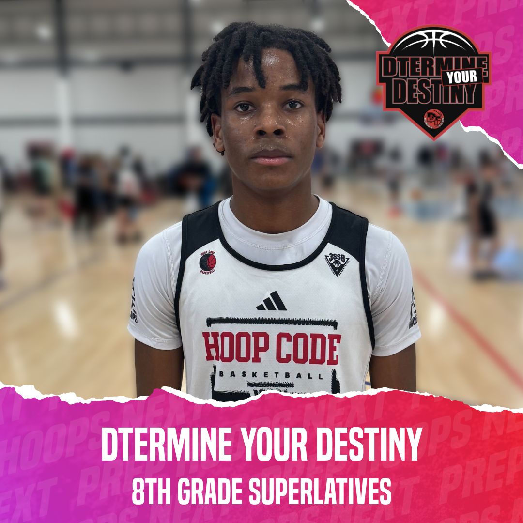 "DTermine Your Destiny": 8th Grade Superlatives - Prep Hoops
