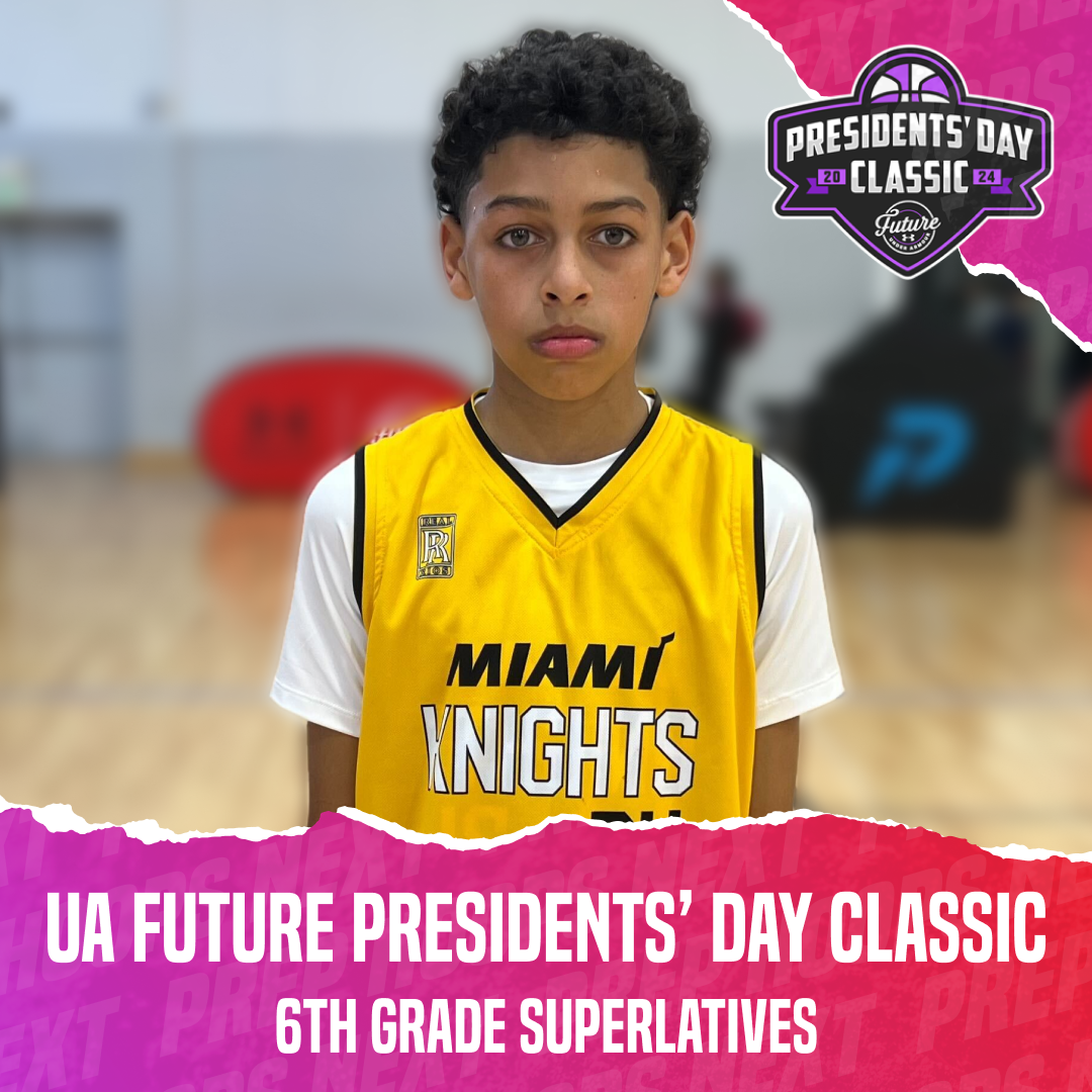 UA Future Presidents' Day Classic: 6th Grade Superlatives - Prep Hoops