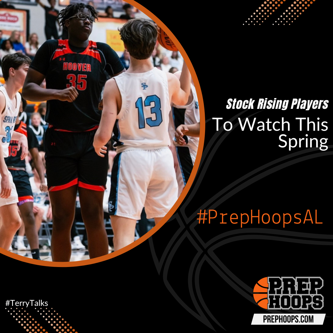 #TerryTalks: Stock Rising Players To Watch This Spring - Prep Hoops