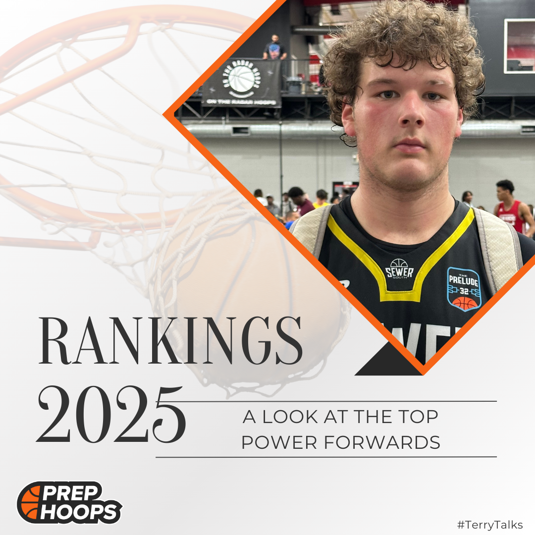 2025 Rankings: A Look At The Top Power Forwards - Prep Hoops