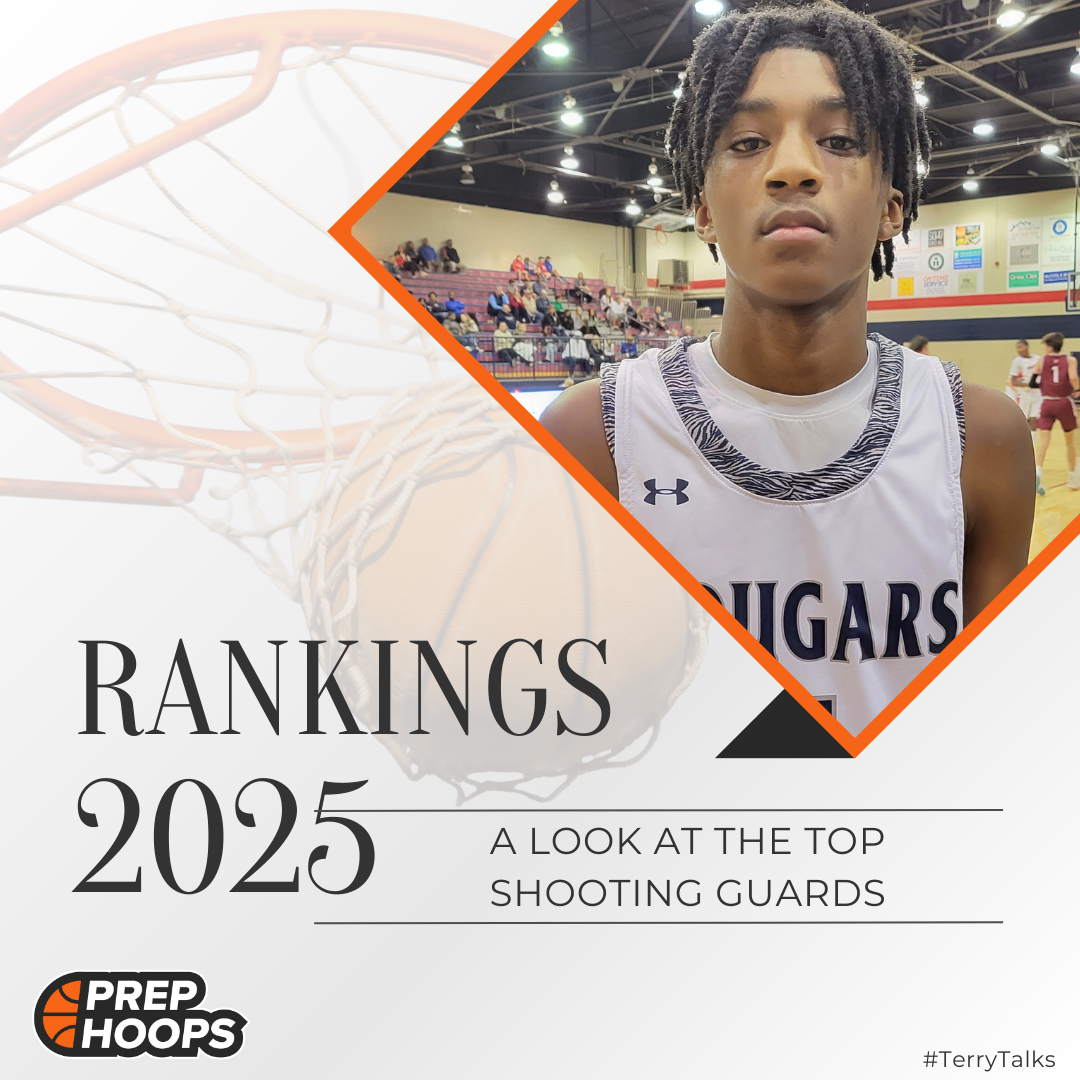 2025 Rankings: A Look At The Top Shooting Guards - Prep Hoops