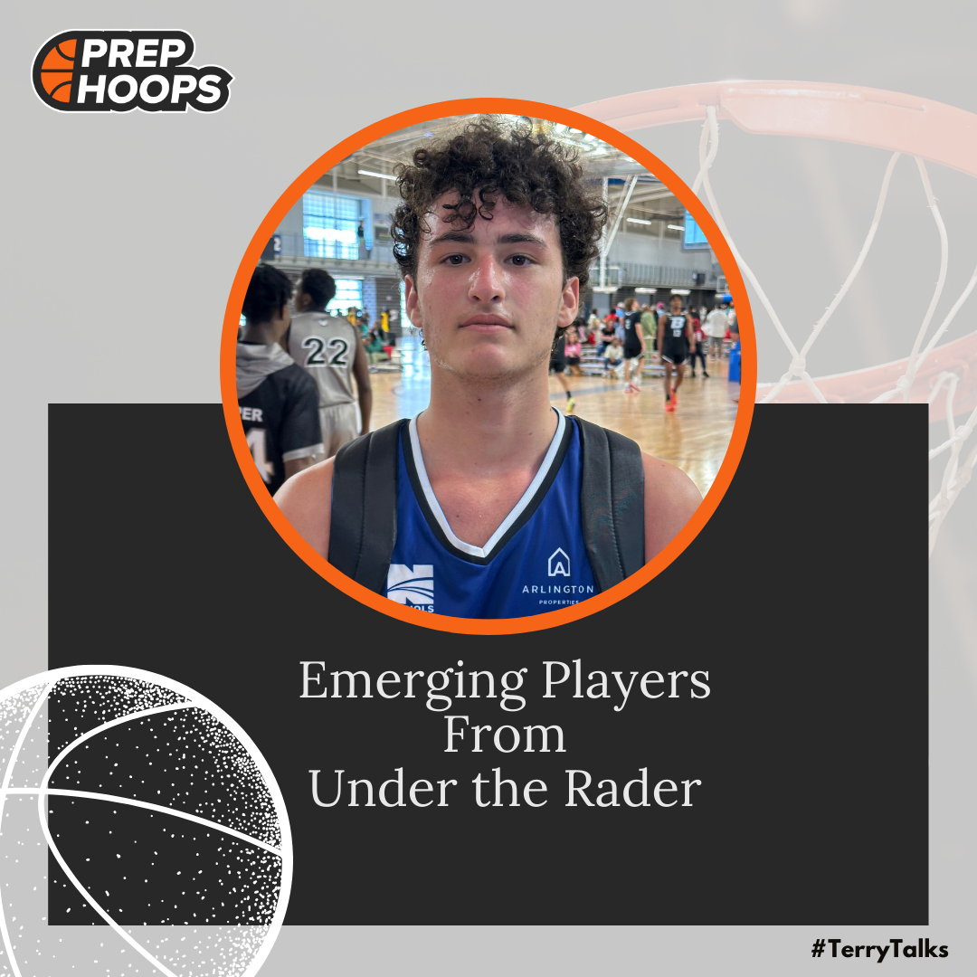 #TerryTalks: Emerging Players From Under the Rader - Prep Hoops