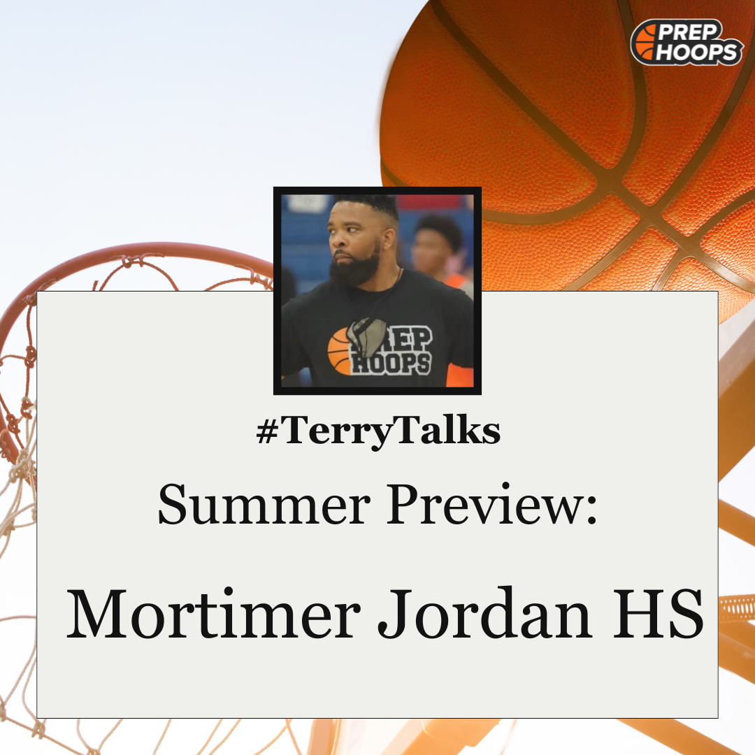 #TerryTalks Summer Preview: Mortimer Jordan Blue Devils 2024 - Prep Hoops