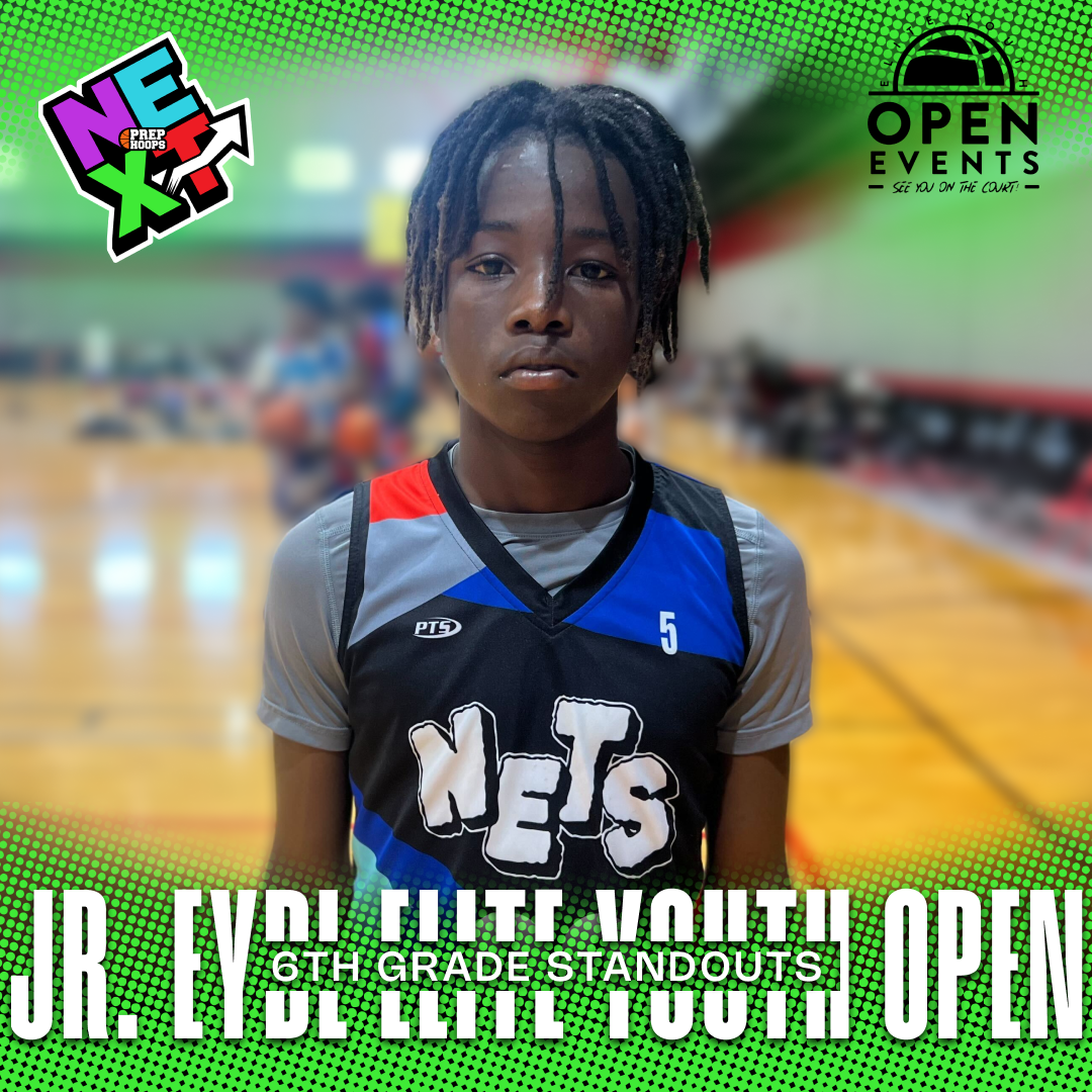 Jr. EYBL Elite Youth Open: 6th Grade Standouts - Prep Hoops