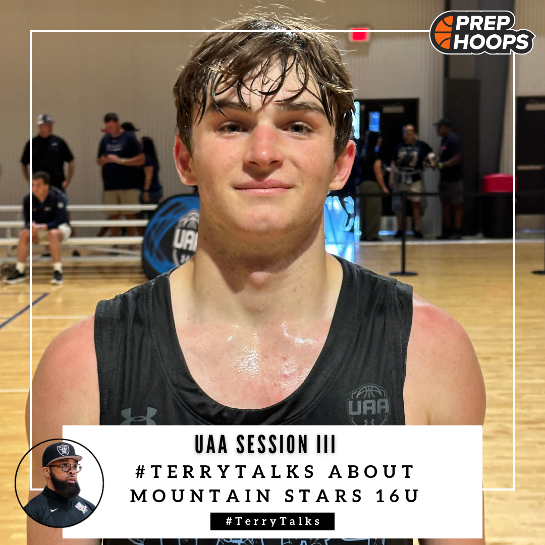 UAA Session III: #TerryTalks About Mountain Stars 16U - Prep Hoops