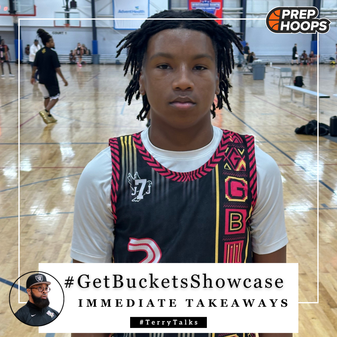 #GetBucketsShowcase Immediate Takeaways - Prep Hoops