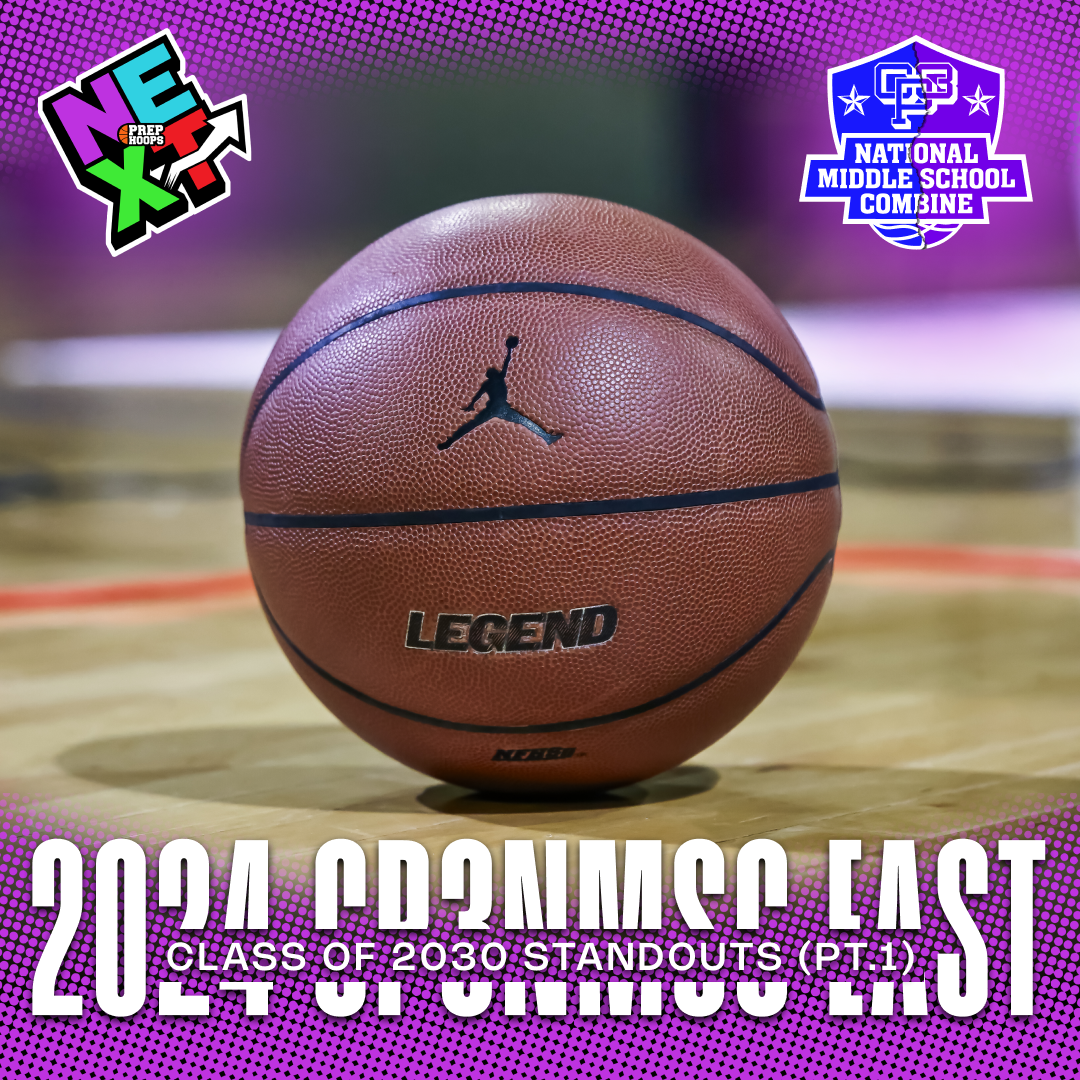 2024 CP3NMSC East: Class of 2030 Standouts (Pt.1) - Prep Hoops