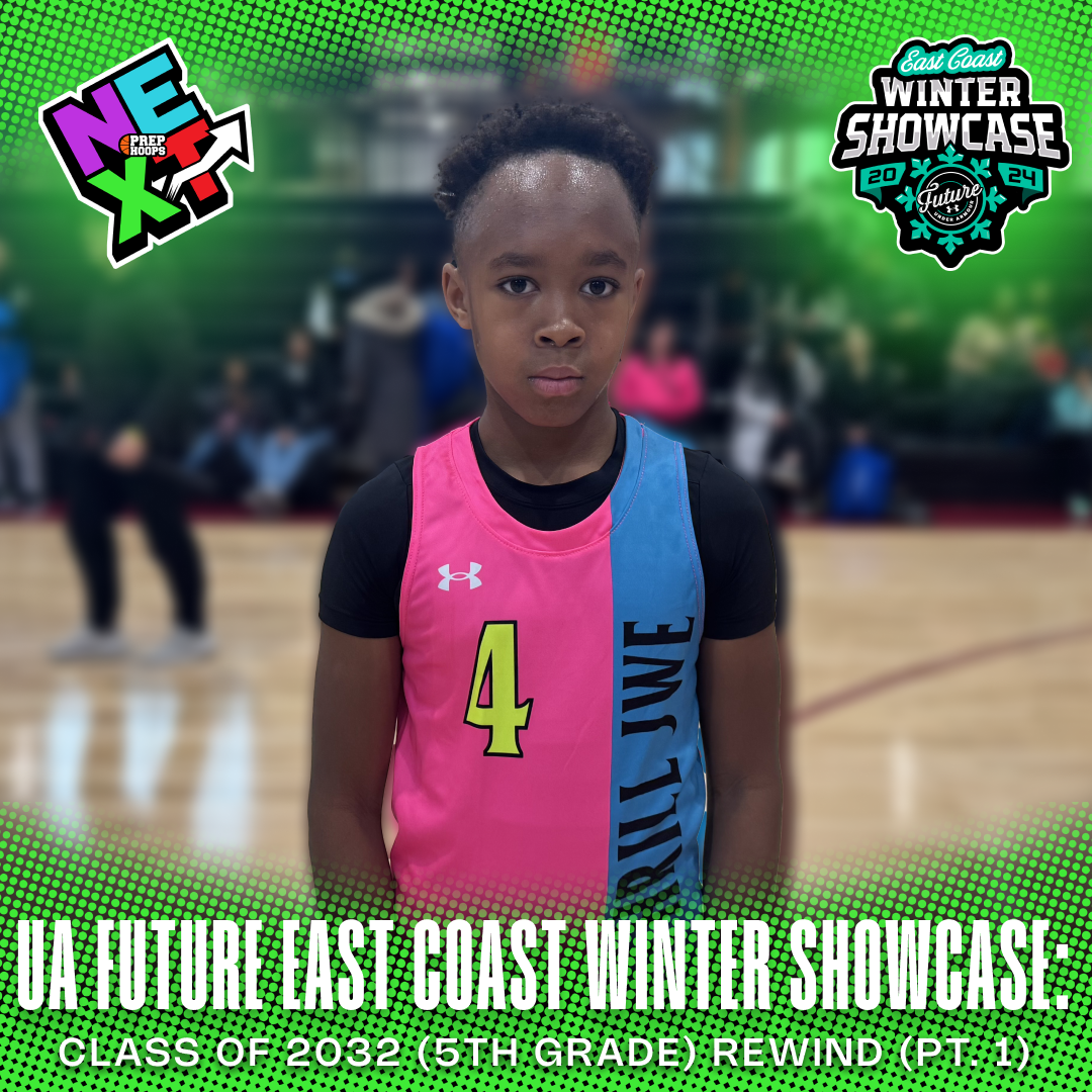 UA Future East Coast Winter Showcase: Class of 2032 Rewind Pt. 1 - Prep Hoops