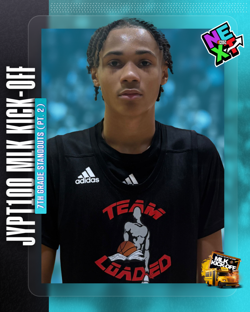 JYPT100 MLK Kick-Off: 7th Grade Standouts (Pt. 2) - Prep Hoops