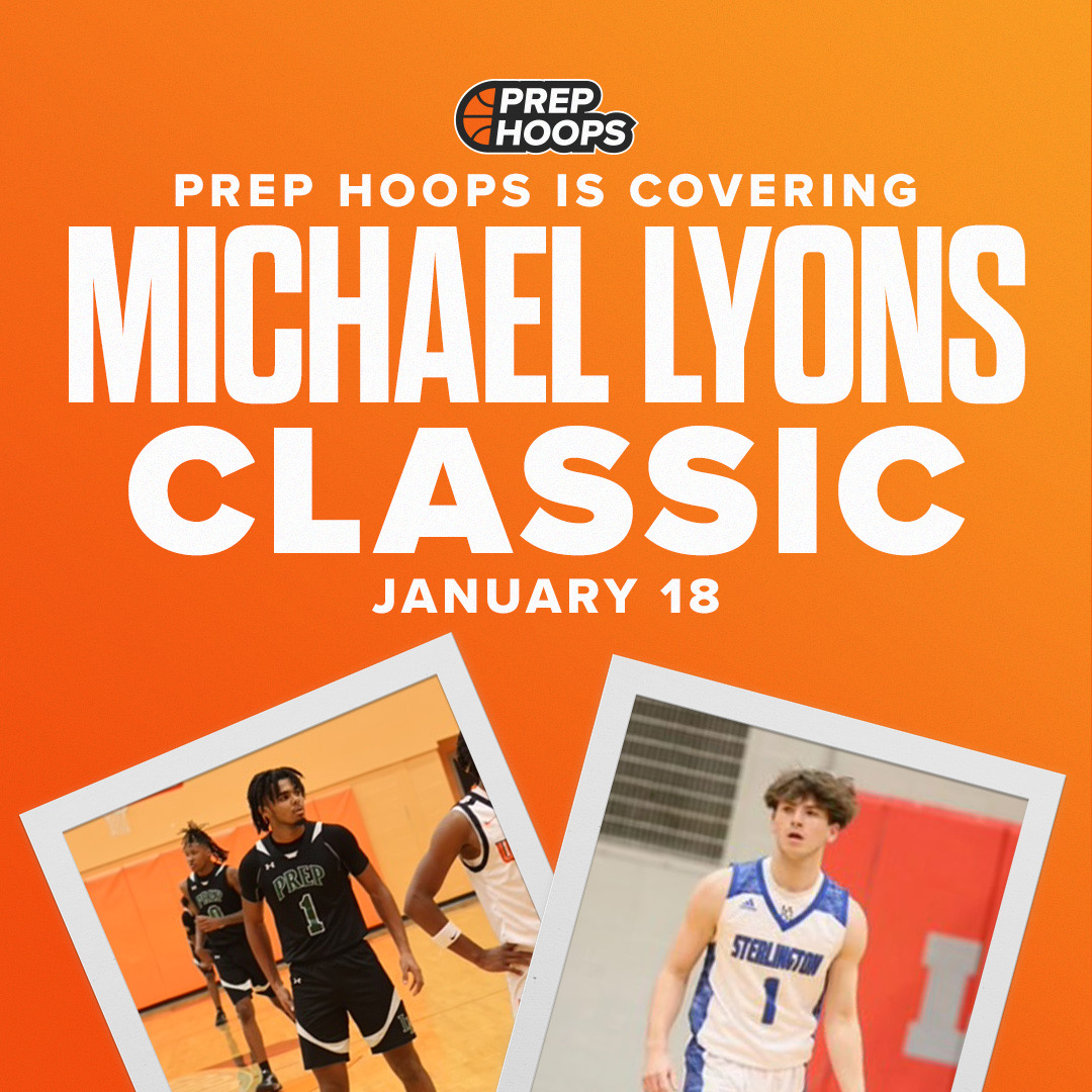 Micheal Lyons Classic Preview - Prep Hoops