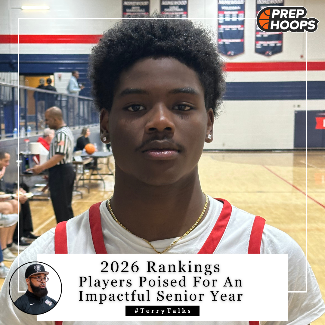 2026 Rankings: Players Poised For An Impactful Senior Year - Prep Hoops