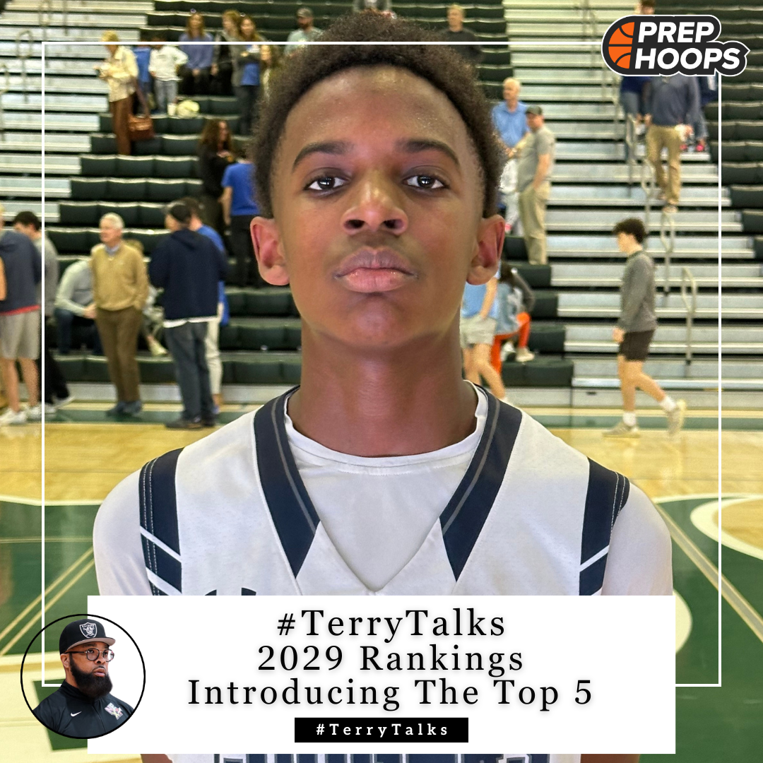 TerryTalks: 2029 Rankings Introducing The Top 5 - Prep Hoops
