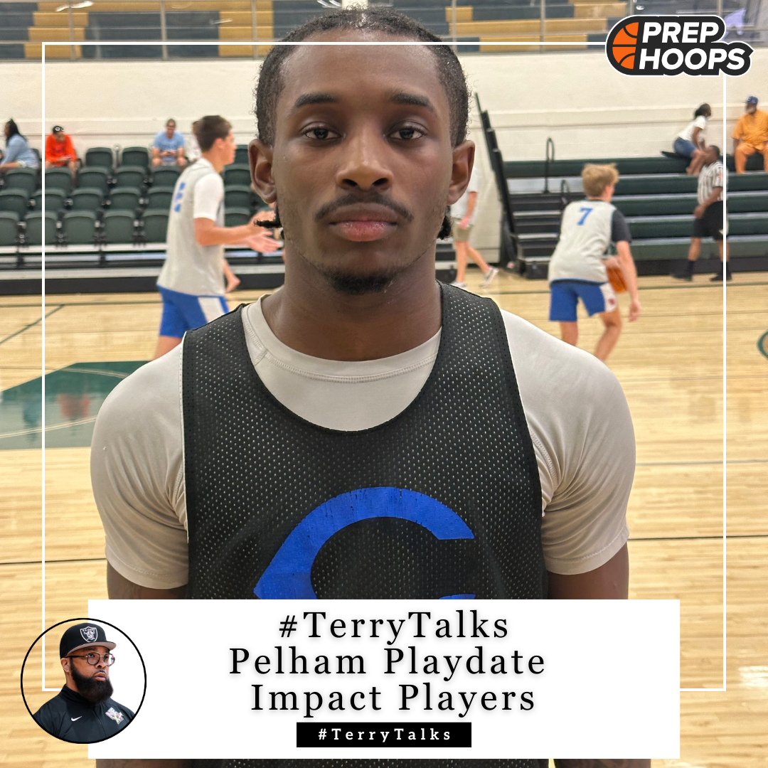 #TerryTalks: Pelham Playdate Impact Players - Prep Hoops