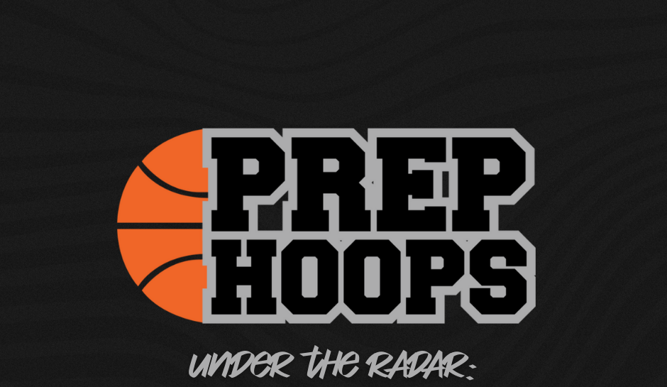 2026 Late Emerging Names with Upside - Prep Hoops
