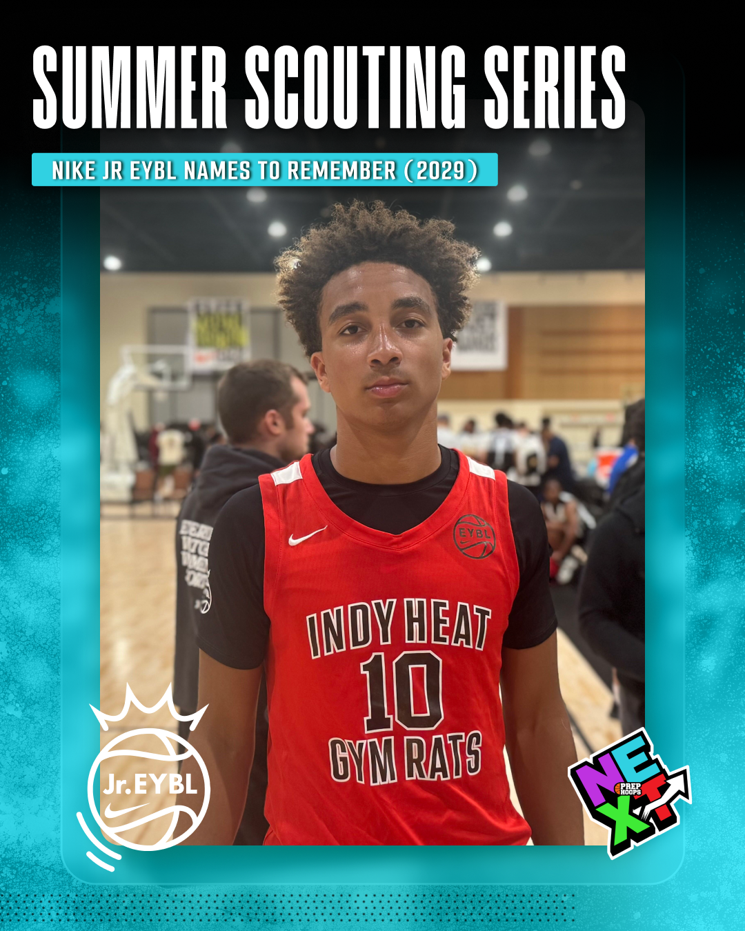 Summer Scouting Series: Nike Jr EYBL Names To Remember (2029) - Prep Hoops