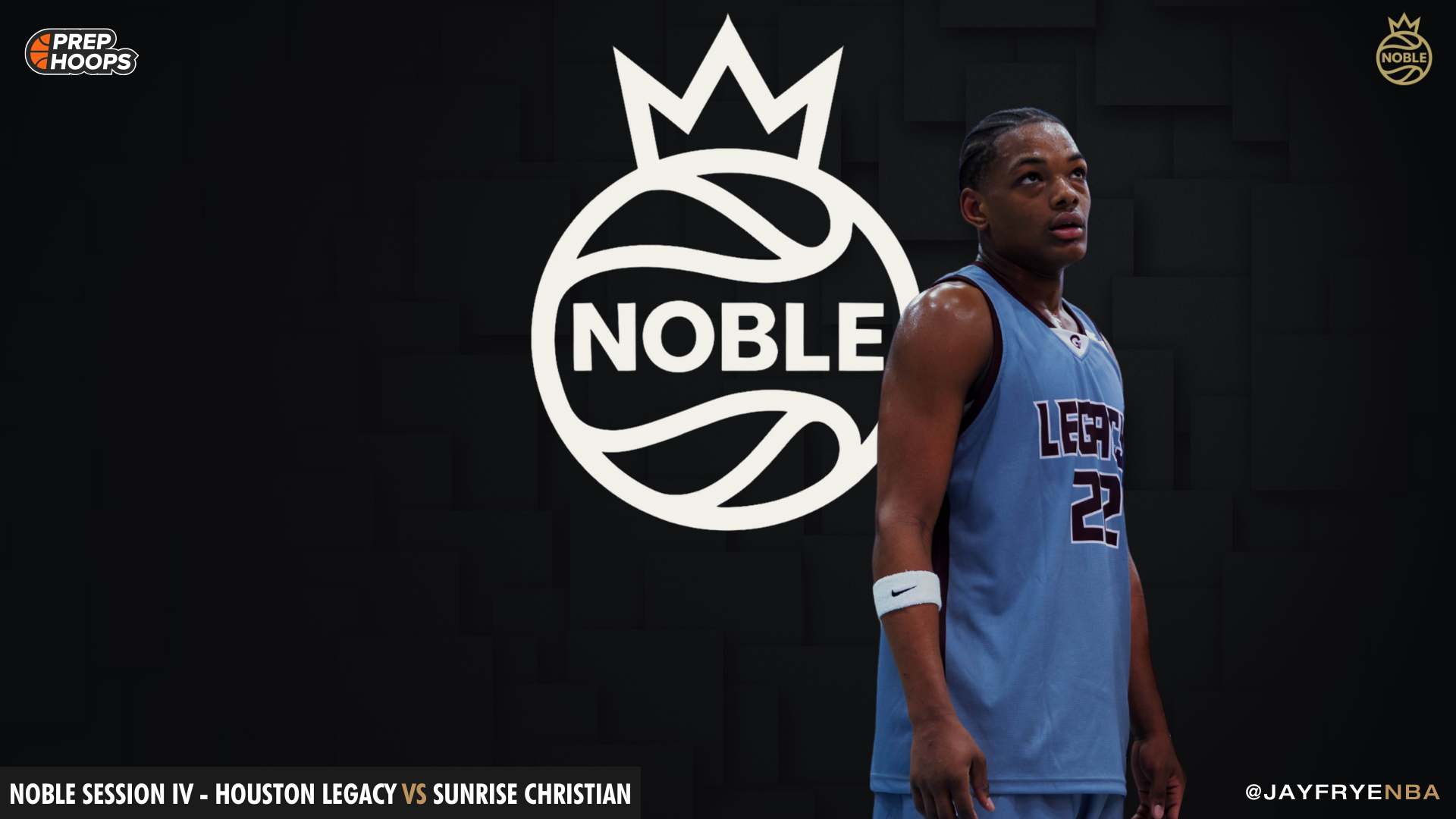 NOBLE Session IV: Houston Legacy vs Sunrise Christian - Prep Hoops